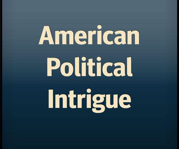 American Political Intrigue – TrineDay